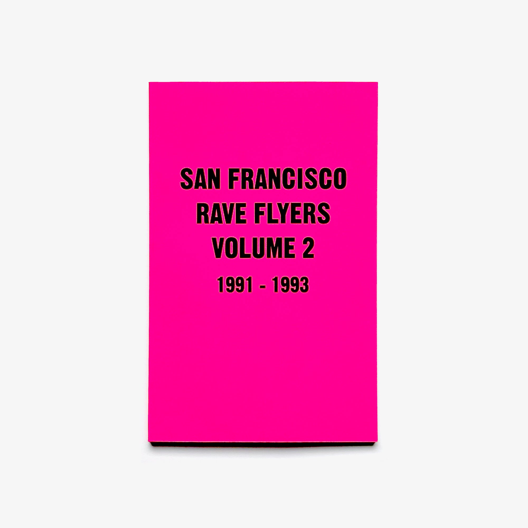 San Francisco Rave Flyers Volume 2 1991 - 1993 – Counterprint