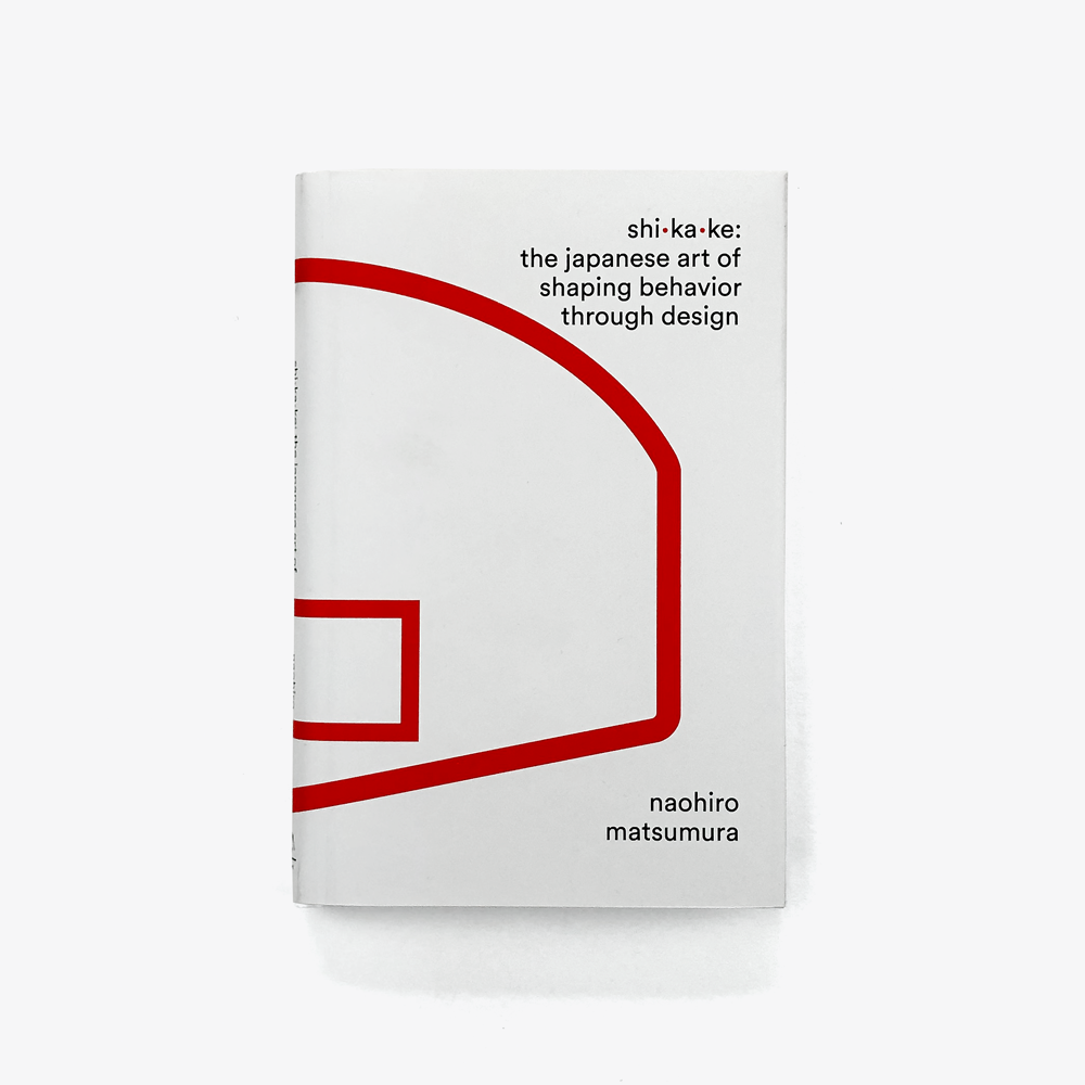 Shikake: The Japanese Art of Shaping Behavior Through Design – Counterprint