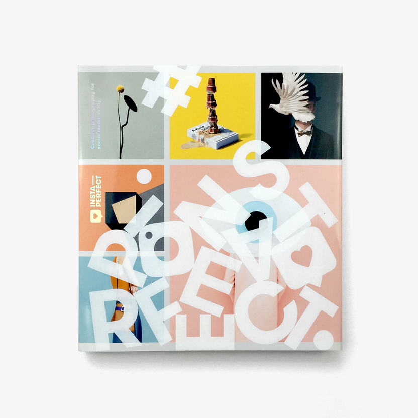 INSTA-PERFECT: Creative photography for social media – Counterprint