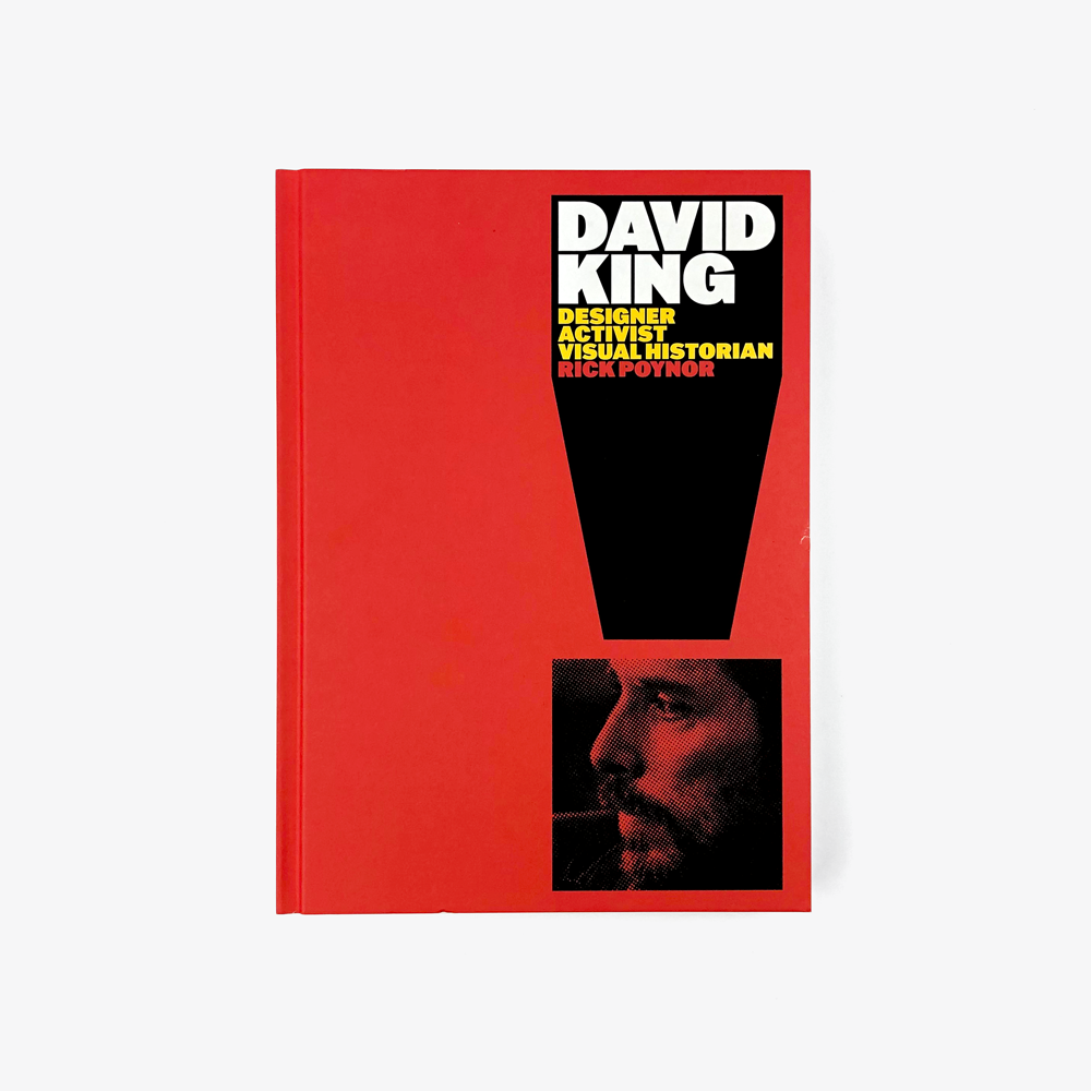 David King: Designer, Activist, Visual Historian – Counterprint